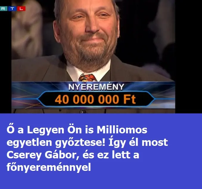 Ő a Legyen Ön is Milliomos egyetlen győztese! Így él most Cserey Gábor ...